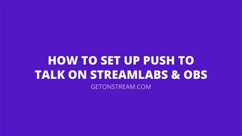 How To Enable Push To Talk On Streamlabsobs Easy Guide Get On