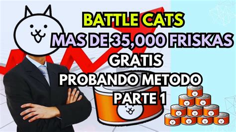 Como Obtener Mas De 35 000 Friskas Gratis Parte 1 Tutorial Paso A Paso The Battle Cats