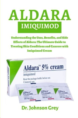 Aldara [imiquimod] Understanding The Uses Benefits And Side Effects