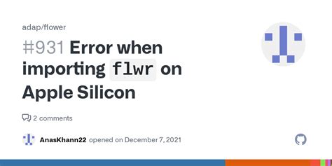 Error When Importing `flwr` On Apple Silicon · Issue 931 · Adap Flower · Github