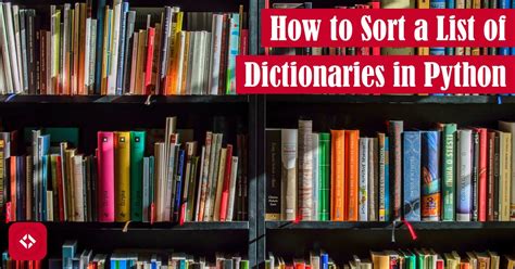 How To Sort A List Of Dictionaries In Python Sort And Sorted The