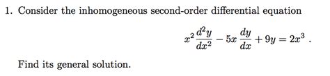 Solved Consider The Inhomogeneous Second Order Differential