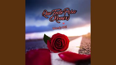 Que Todo Pasa Remix Youtube