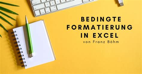 Bedingte Formatierung In Excel • Mitp Blog
