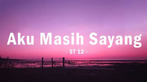 St Aku Masih Sayang Lyrics Youtube