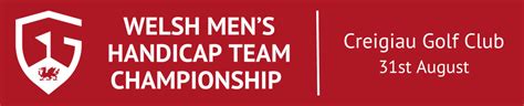 Welsh Mens Handicap Team Championship Creigiau Event Start Times