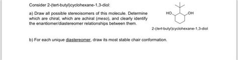 Solved Consider 2-(tert-butyl)cyclohexane-1,3-diol: a) Draw | Chegg.com