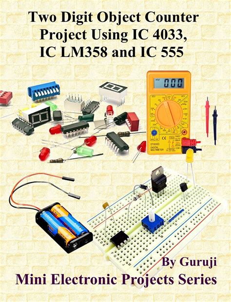 Two Digit Object Counter Project Using Ic 4033 Ic Lm358 And Ic 555