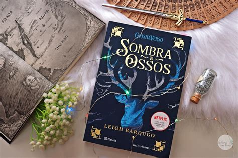 Sombra E Ossos Trilogia Grisha Vol 1 Leigh Bardugo Resenha De