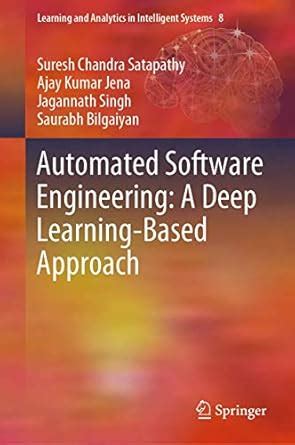 Automated Software Engineering A Deep Learning Based Approach 8