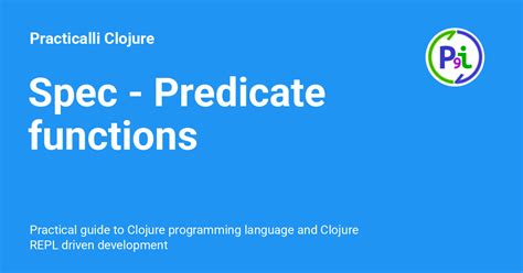 Spec Predicate Functions Practicalli Clojure