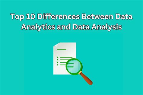 top 10 differences between data analytics and data analysis