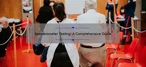 Accelerometer Testing A Comprehensive Guide