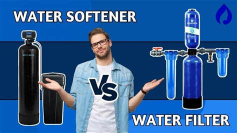 Water Softener Vs Water Filter System 5 Key Differences