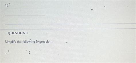 [answered] 432 question 2 simplify the following expression 5 3 kunduz