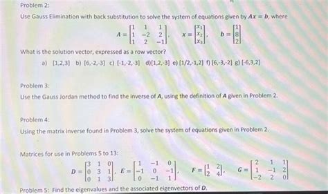 Solved Problem Using The Matrix Inverse Found In Problem Chegg