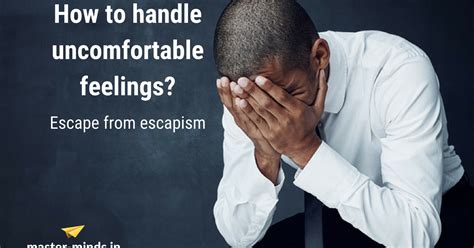 How To Handle Uncomfortable Feelings