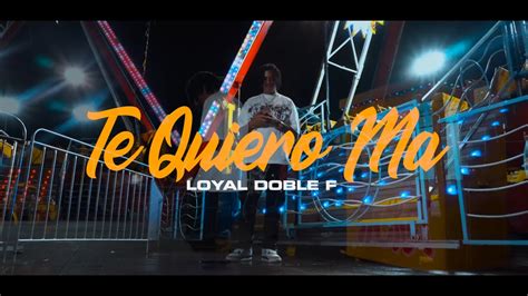 Loyal DobleF - Te Quiero Ma (Visualizer). - YouTube