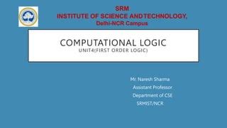 Unit4 CL Unit 4 On Computation Logic Srm PPT
