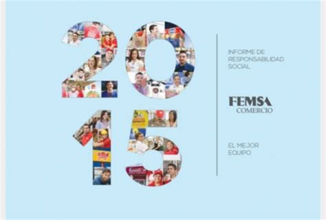 INFORME DE RESPONSABILIDAD SOCIAL FEMSA COMERCIO 2015 FEMSA