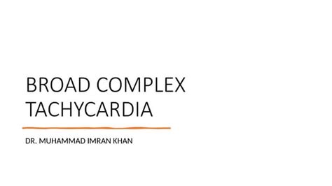 Broad Complex Tachycardia In Emergencypptx