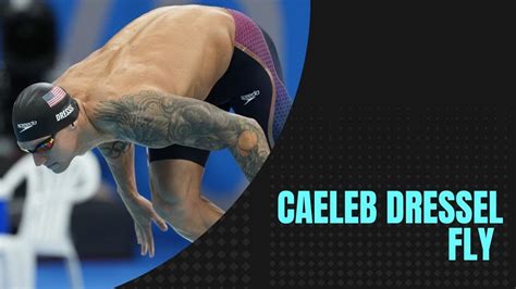 Caeleb Dressel Fly Technique Youtube