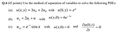Solved Q Points Use The Method Of Separation Of Chegg