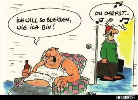 Ich Will So Bleiben Wie Ich Bin Du Darfst DEBESTE De