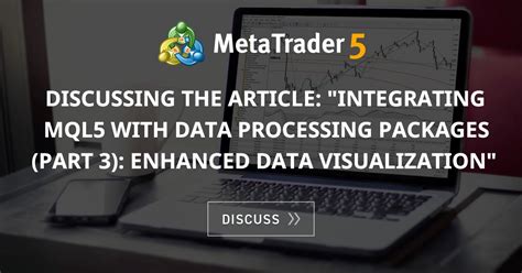 Discussing The Article Integrating Mql5 With Data Processing Packages