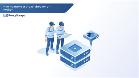 Cómo Hacer Un Comprobador De Proxy En Python