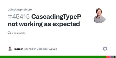 cascadingtypeparameter not working as expected · issue 45415 · dotnet