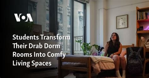 Students Transform Their Drab Dorm Rooms Into Comfy Living Spaces