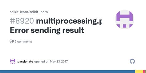 Multiprocessingpoolmaybeencodingerror Error Sending Result · Issue