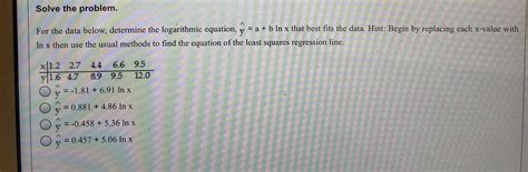 Solved For The Data Below Determine The Logarithmic Chegg