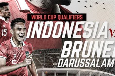 Link Streaming Timnas Indonesia Vs Brunei Darussalam Di Play Off