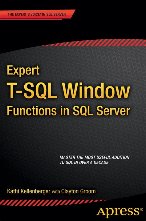 Expert T Sql Window Functions In Sql Server Ebook By Clayton Groom