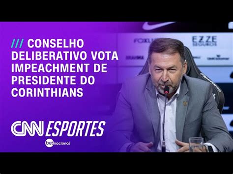 Impeachment No Corinthians Entenda Como Será A Votação Nesta Segunda