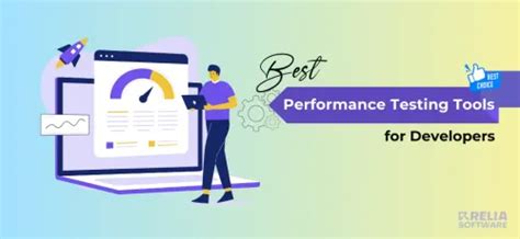 Top Best Performance Testing Tools For Developers Relia Software