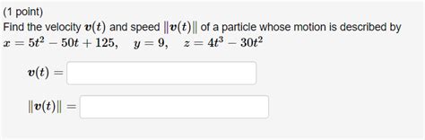 Solved 1 Point Find The Velocity V T And Speed V T Of Chegg Com Chegg Com