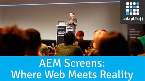 Aem Screens Where Web Meets Reality Adaptto 2019