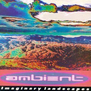 Various Artists A Brief History Of Ambient Volume 2 Imaginary