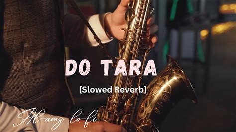 Do Tara Slowedreverb Jubin Nautiyal Payal Dev Lofi Song