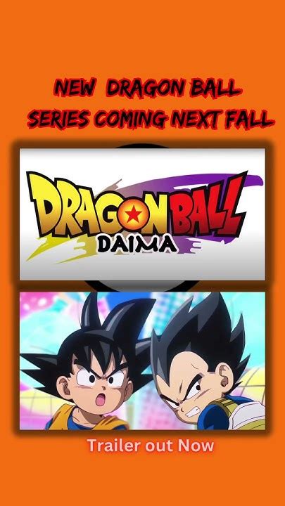 New Dragon Ball Series Coming Out Next Fall Dragonballdaima Youtube