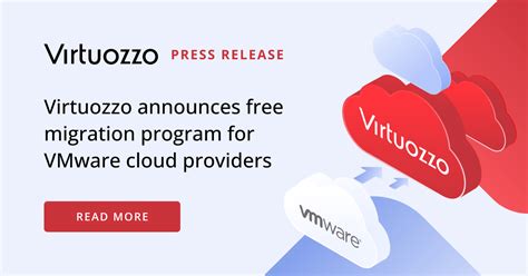 Virtuozzo Announces Free Migration Program For Vmware Cloud Providers