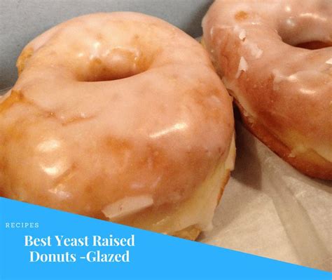 Authentic Bakery Style Glazed Yeast Donuts