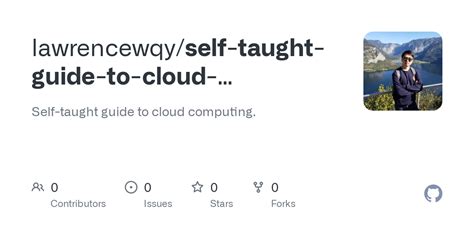Github Lawrencewqy Self Taught Guide To Cloud Computing Self Taught Guide To Cloud Computing