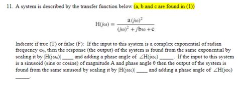 Solved 11 A System Is Described By The Transfer Function