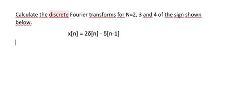 Solved Calculate The Discrete Fourier Transforms For N23