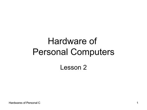 Introduction To Computer Hardware PPT Introduction To Computer Hardware PPT