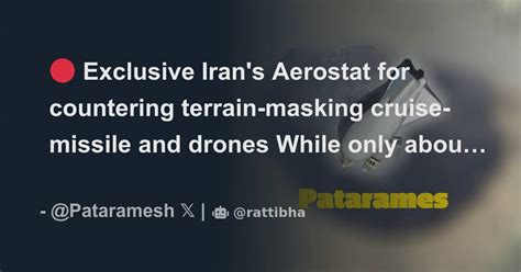 🔴 Exclusive Irans Aerostat For Countering Terrain Masking Cruise